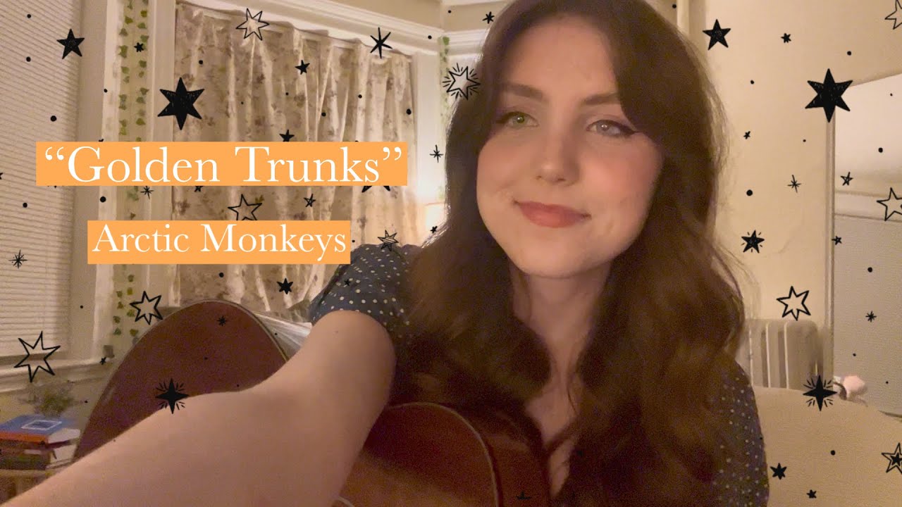 "Golden Trunks" by Arctic Monkeys (Cover) - YouTube