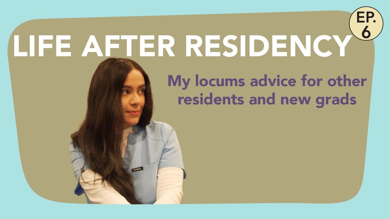 Life after residency EP 6: Locums advice for other residents and new ...