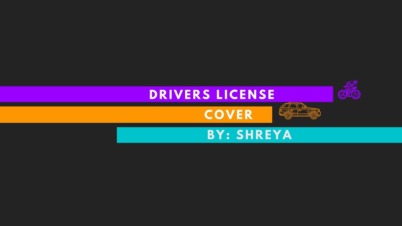 Drivers License Cover by Shreya - YouTube