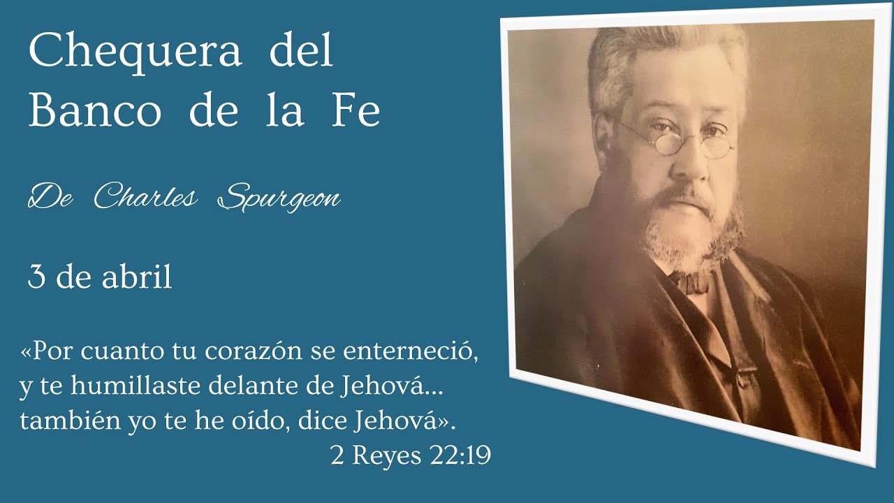 Chequera del Banco de la Fe de Charles Spurgeon. 2 Reyes 22:19 ...