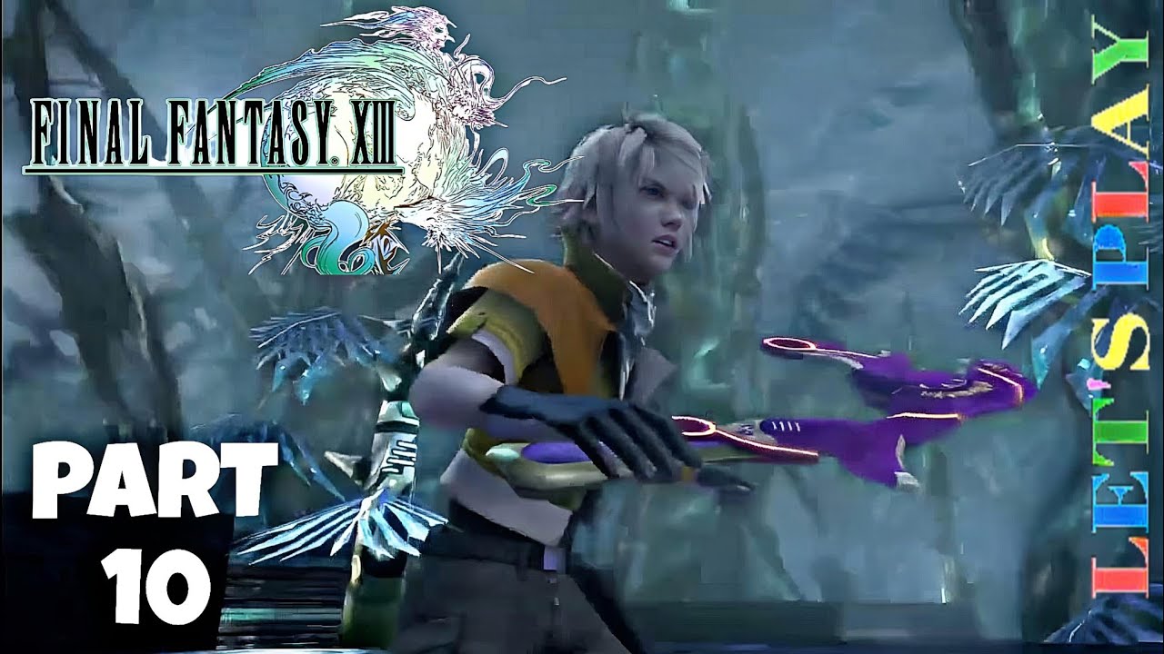 Final Fantasy XIII: Hope Conquers Fear - Walkthrough Part 10 - YouTube