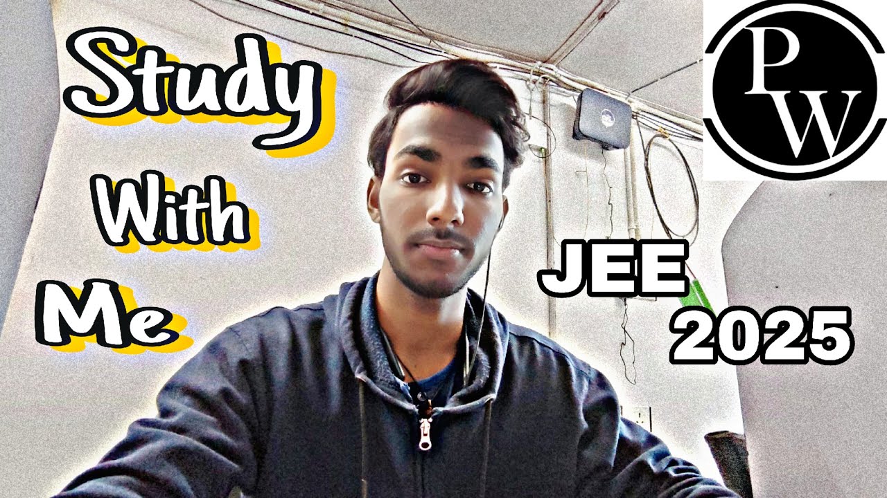 Day 9 | Study With Me JEE 2025 | Daily 5 Hours [music] #physicswallah # ...