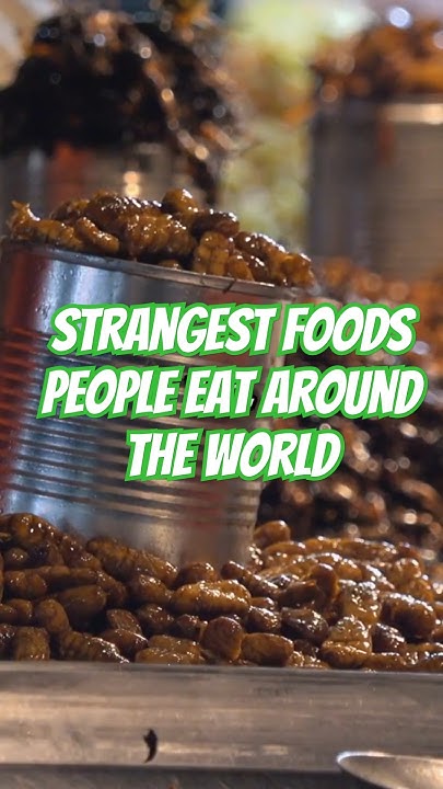 Strangest Foods People Eat Around the World. #StrangeFoods #FoodExploration #GlobalCuisine # ...