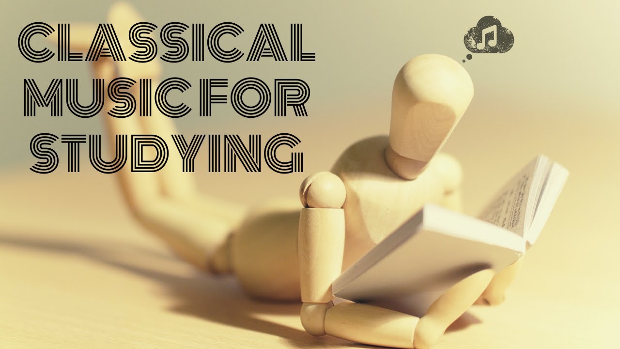CLASSICAL MUSIC for STUDYING and concentration for brain power - YouTube