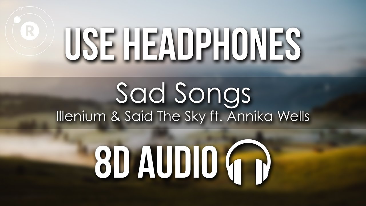 ILLENIUM & Said The Sky - Sad Songs ft. Annika Wells - YouTube