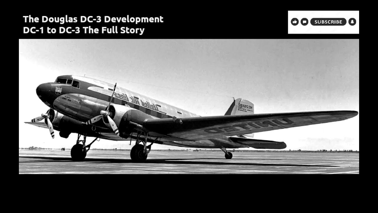 The Douglas DC 3 Development DC 1 to DC 3 The Full Story #1 - YouTube