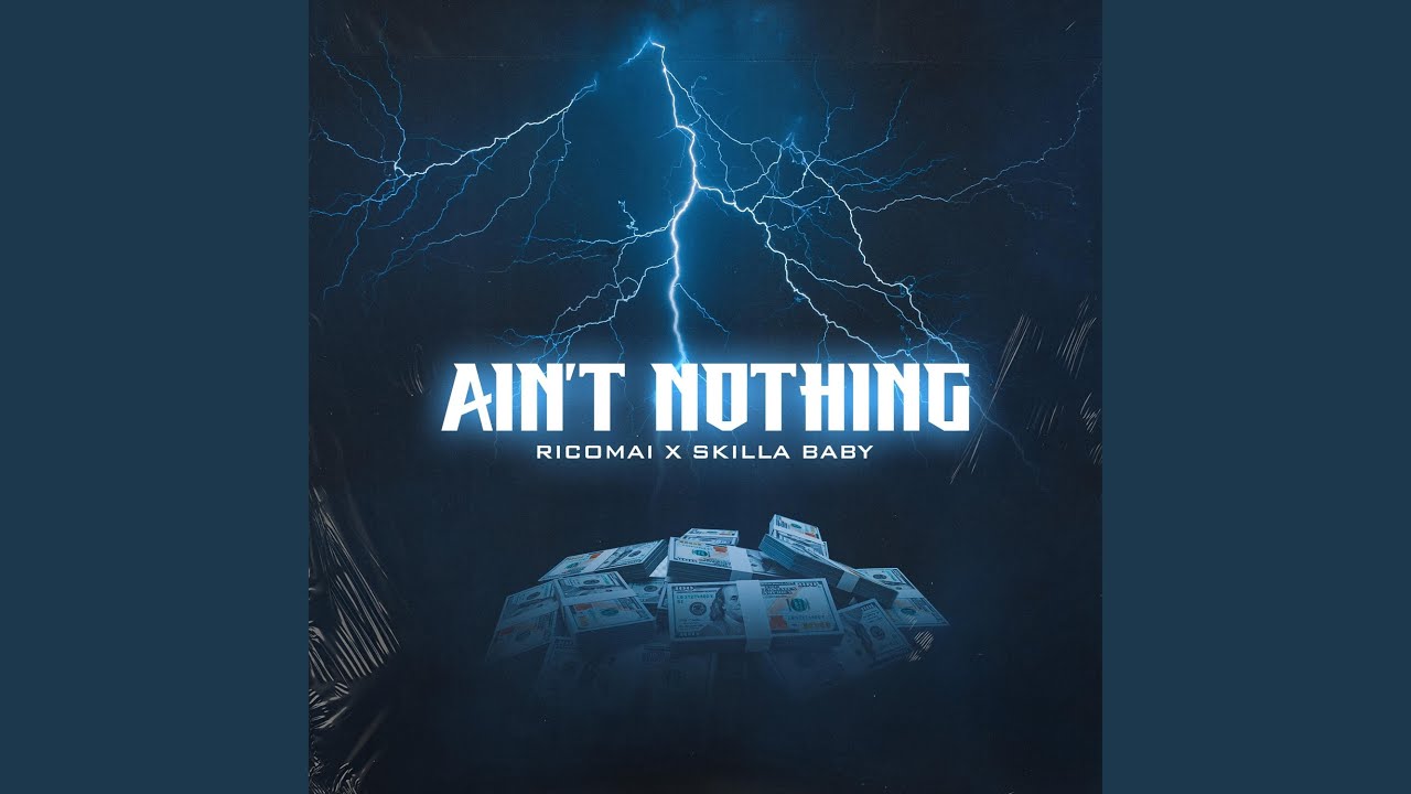 Ain't Nothing (feat. Skilla Baby) - YouTube