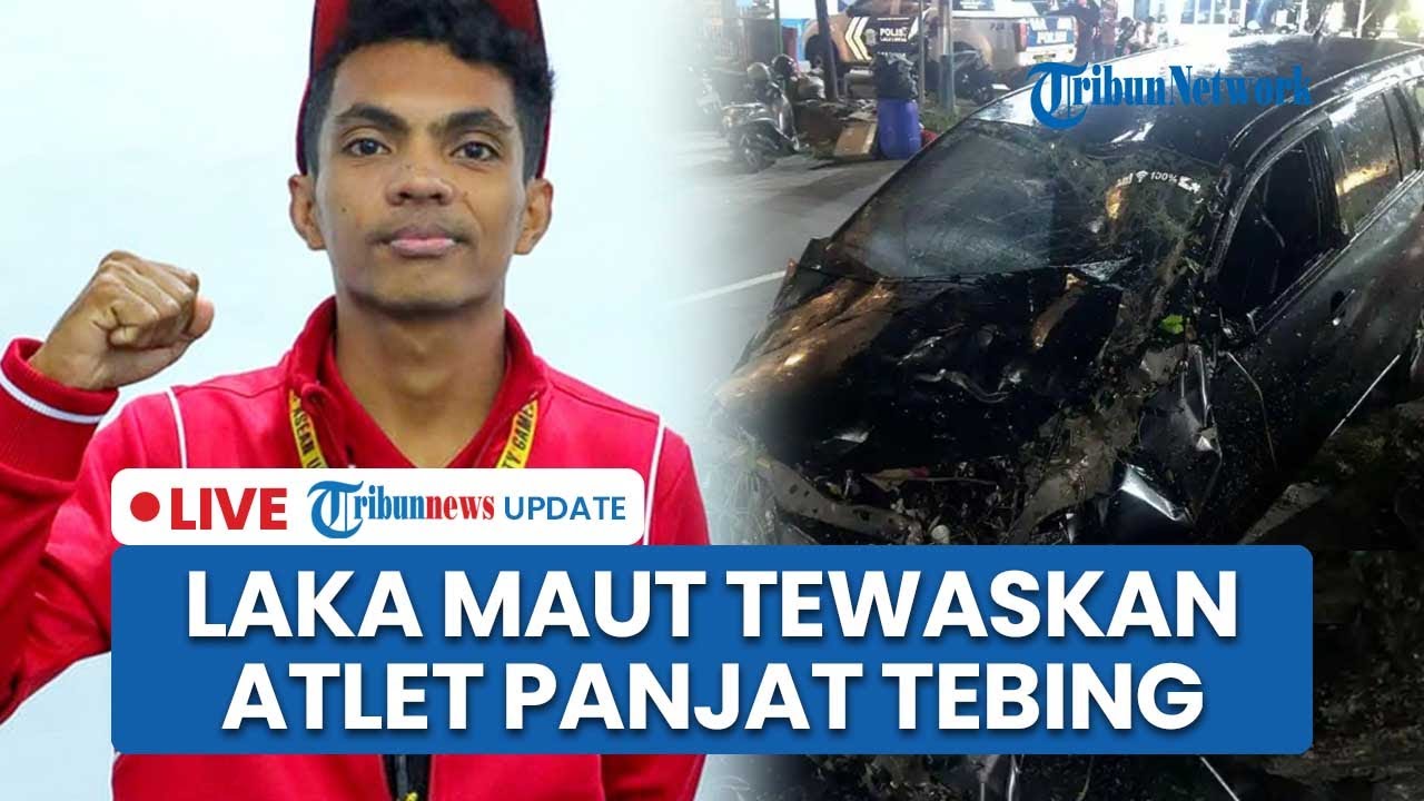 🔴LIVE: Kecelakaan Maut di Nunukan, Tewaskan Atlet Panjat Tebing Peraih ...