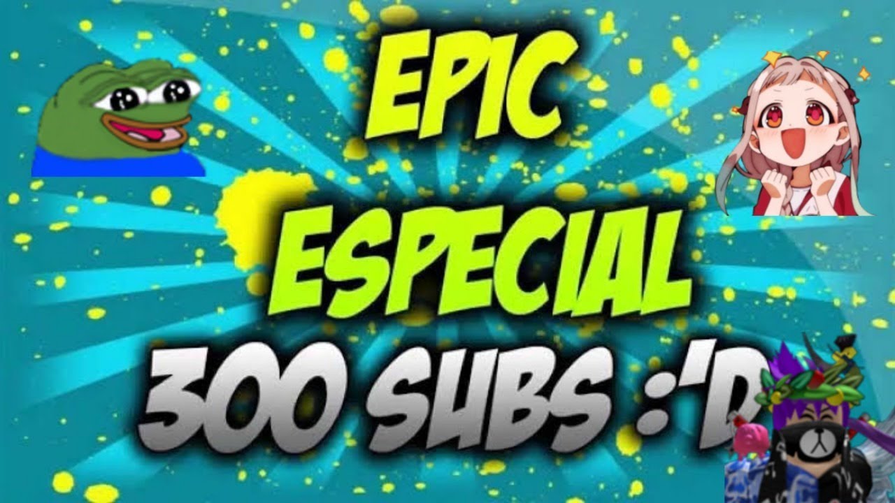 🔴!!!!!ESPECIAL 300 SUBS!!!!! 🔴 - YouTube