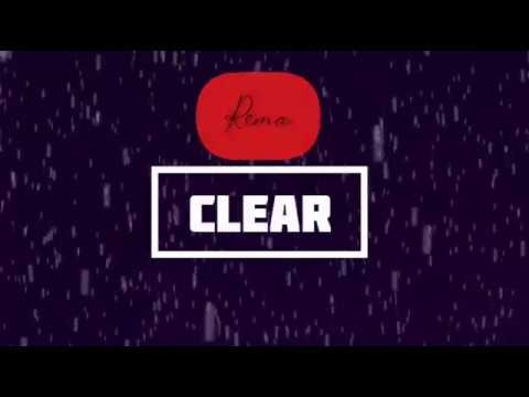 REMA - CLEAR Lyrics video Official