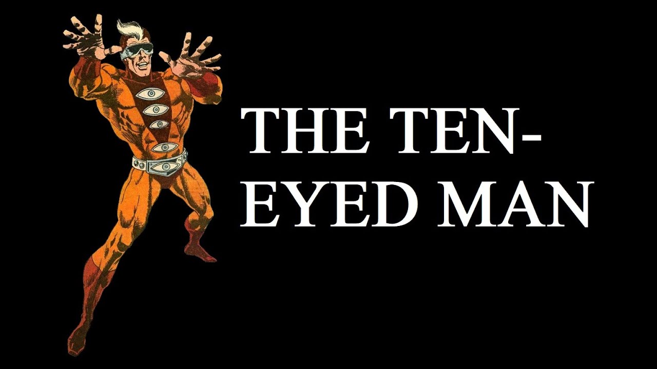 Who Is The Ten-Eyed Man? - YouTube