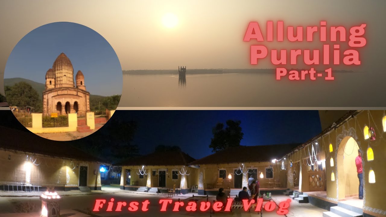 Alluring Purulia Part -1|| Garpanchakot Journey|| Stay at Panchet ...