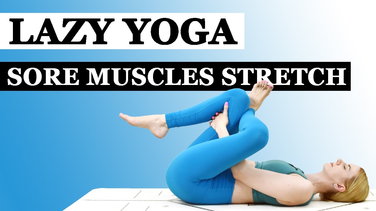 15 Min Yoga Stretch for Lazy Days | Yoga Stretch for Sore Muscles - YouTube