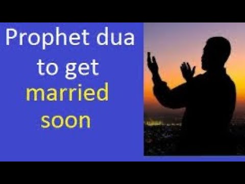 Du'as to get Married to a pious spouse/Islamic Dua to get Married - YouTube