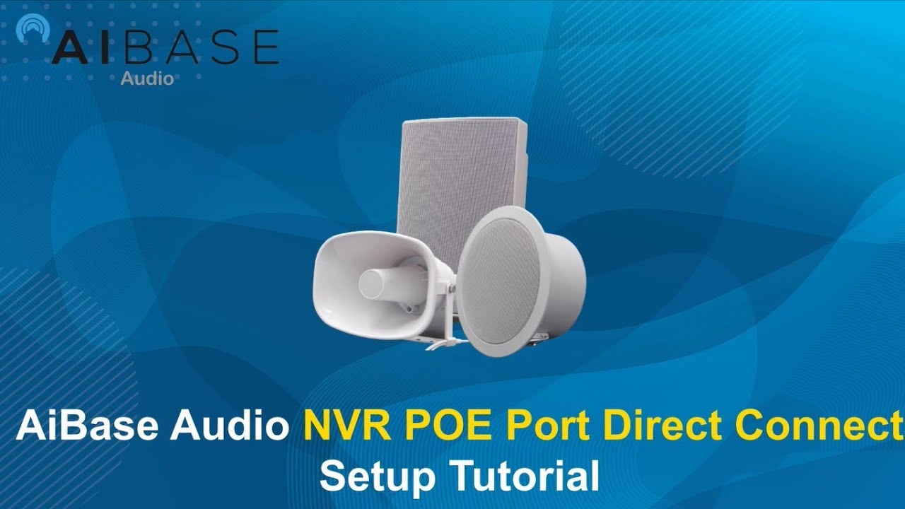 AiBase Audio Tutorial - NVR POE Port Direct Connect Setup Video - YouTube