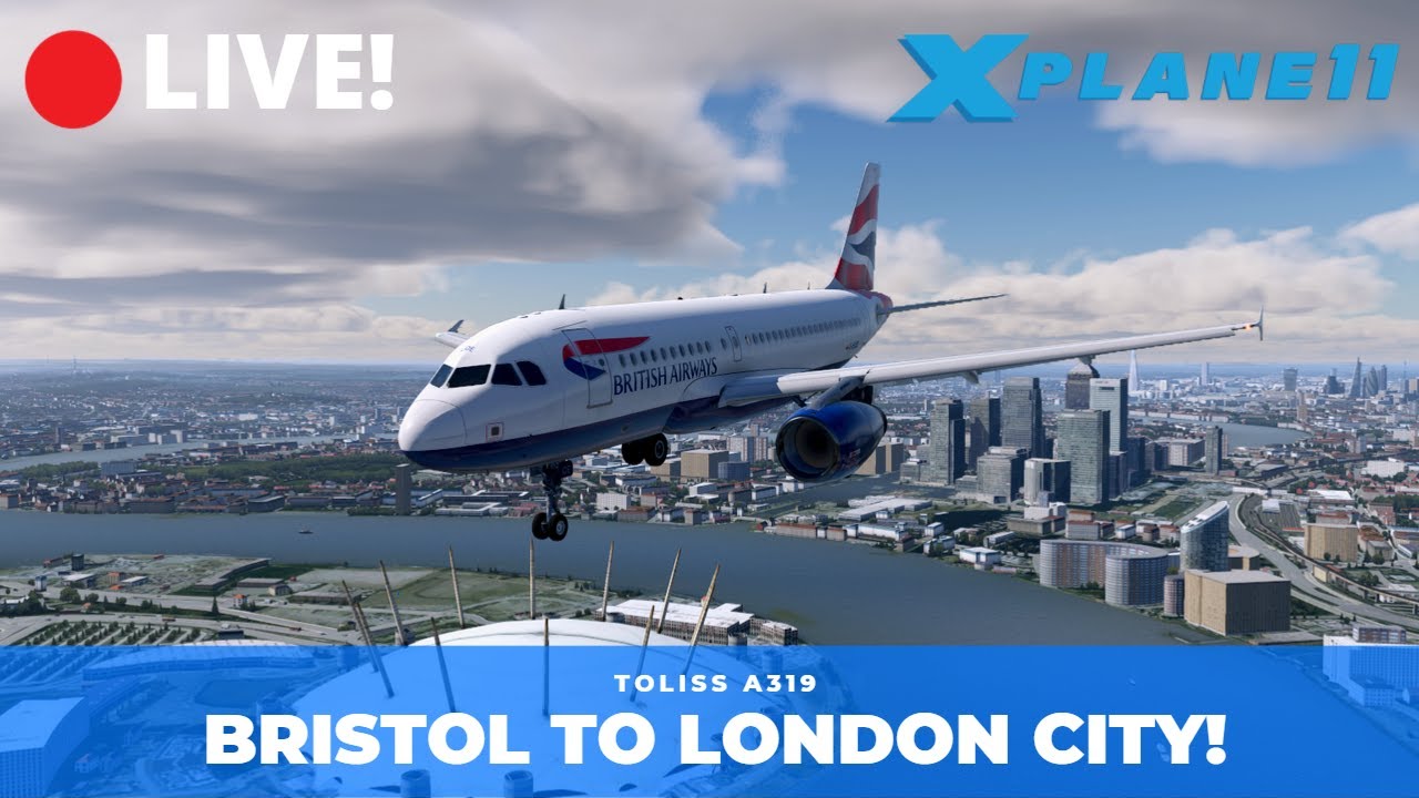 X-Plane 11 | London City Approach! Toliss A319 | Bristol (EGGD ...