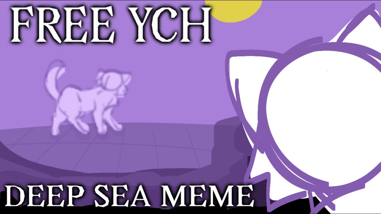 Deep sea \\ meme \\ FREE YCH \\ CLOSED - YouTube