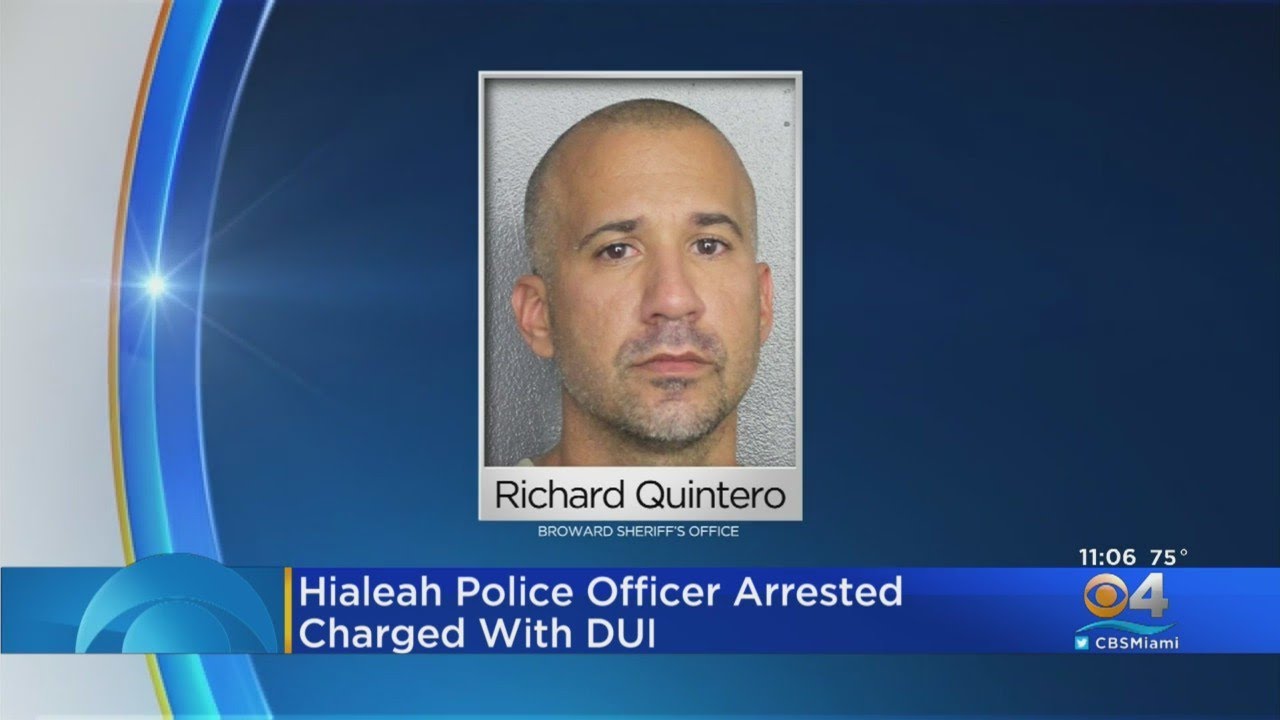FHP Arrests Hialeah Police Sergeant Richard Quintero On DUI Charge ...