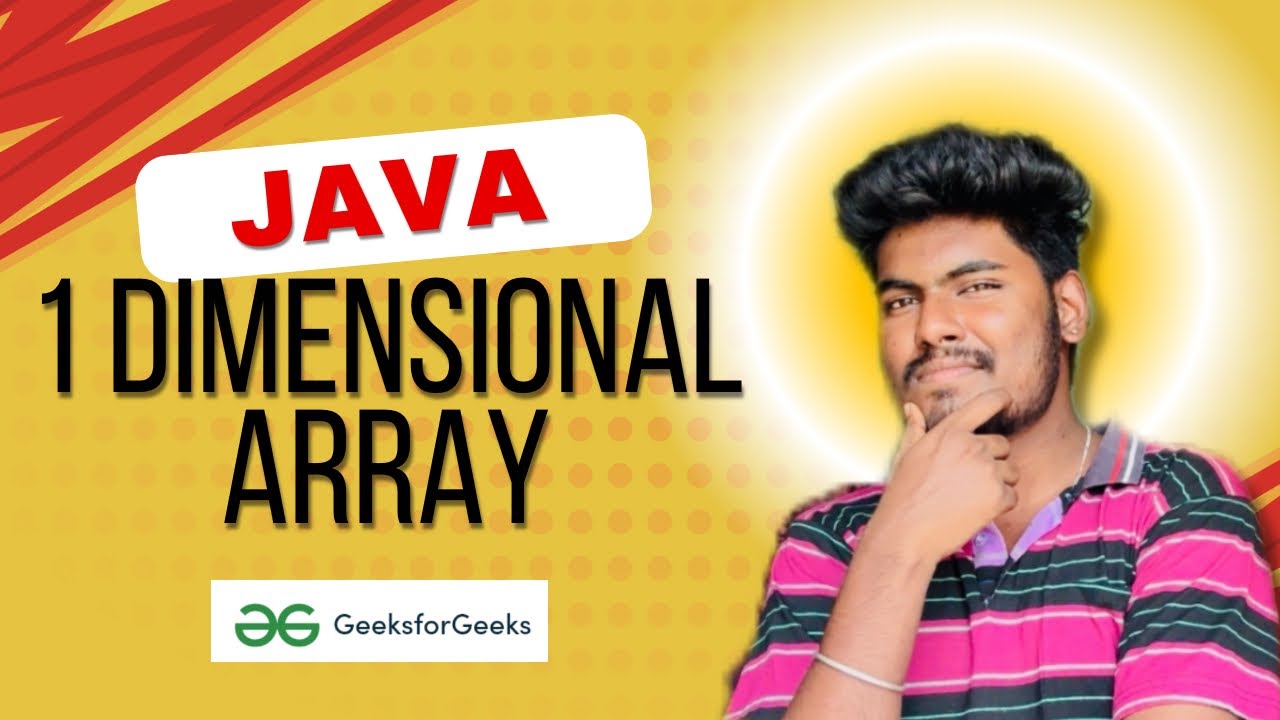 java 1 dimensional array part 2 geeks for geeks - YouTube