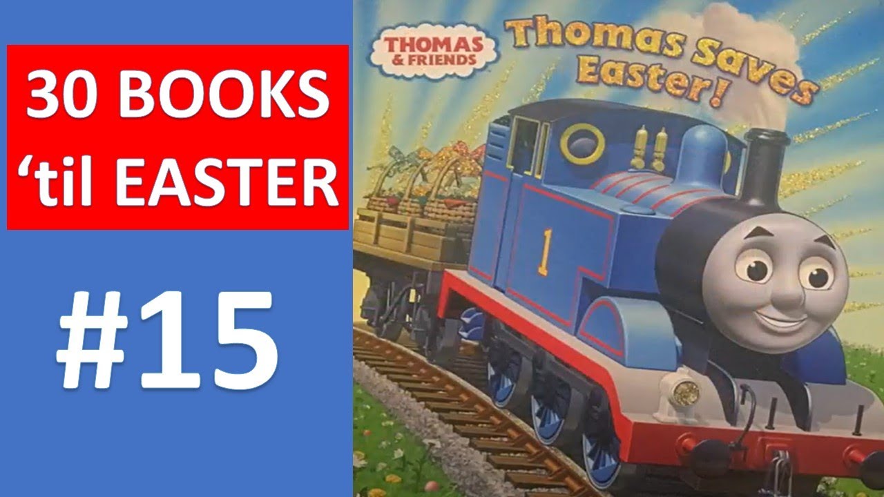 THOMAS SAVES EASTER Read Aloud, Thomas the Train Children's Picture ...