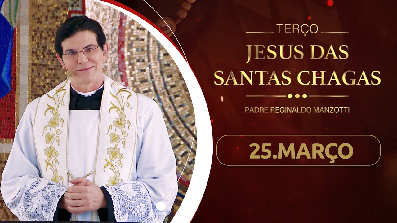 Terço e 5º dia da Novena de Jesus das Santas Chagas | 25/03/26 - YouTube