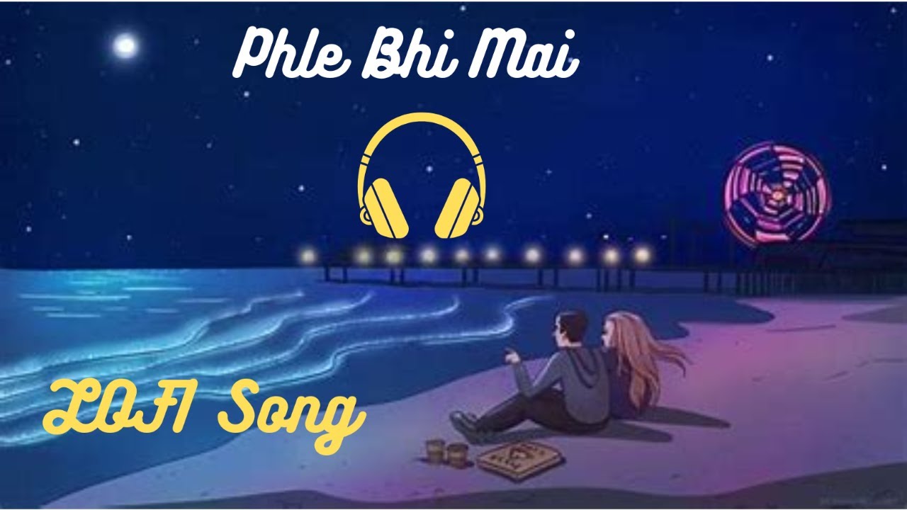 phle bhi mai animal movie song @eviLdeviL2508 : lofi song # ...