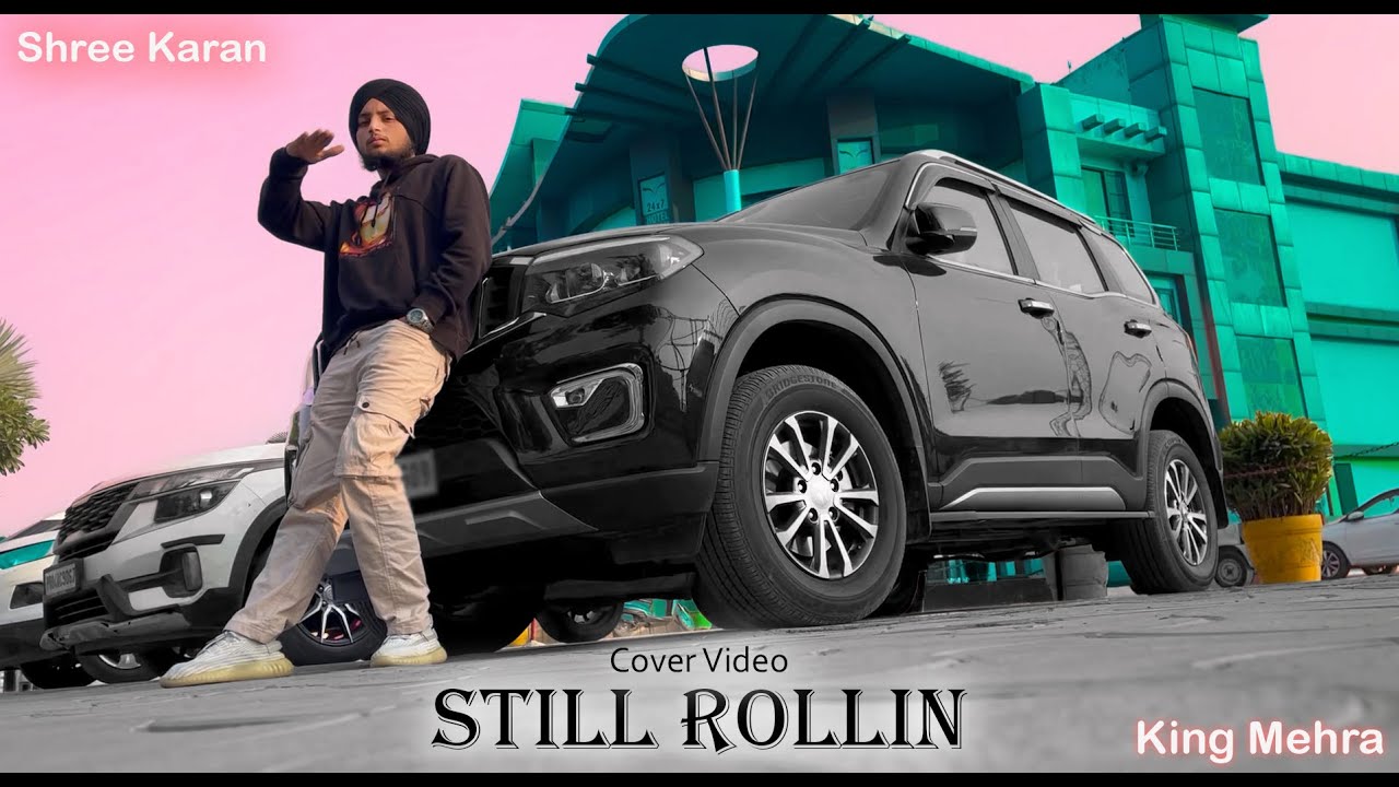 Still Rollin (Cover Video) By Shree Karan | King Mehra (Vishal) # ...