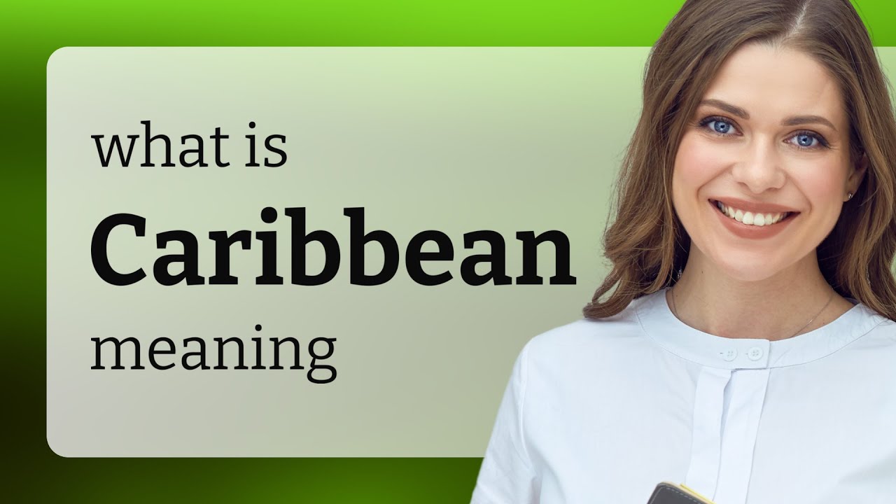 Caribbean • what is CARIBBEAN definition - YouTube