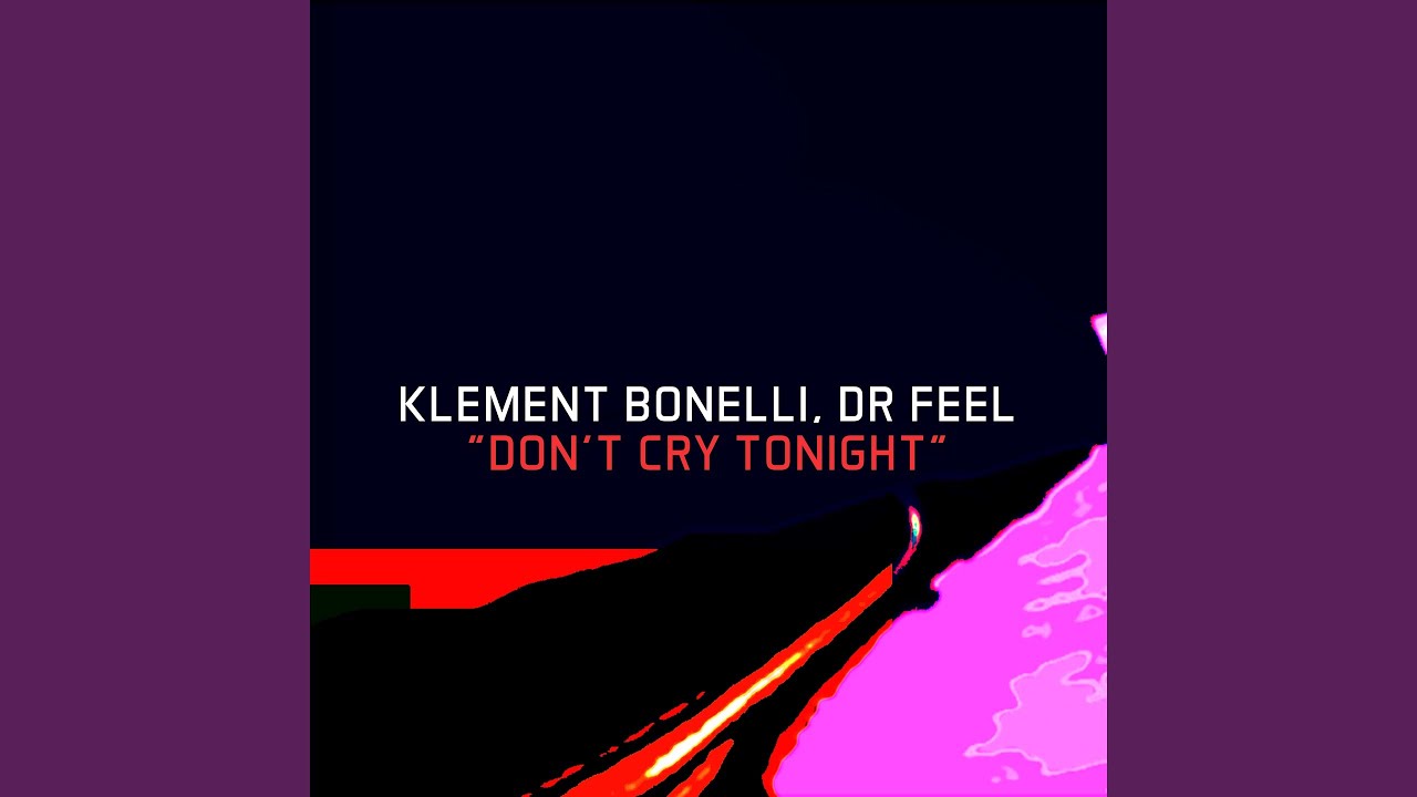 Don't Cry Tonight - YouTube
