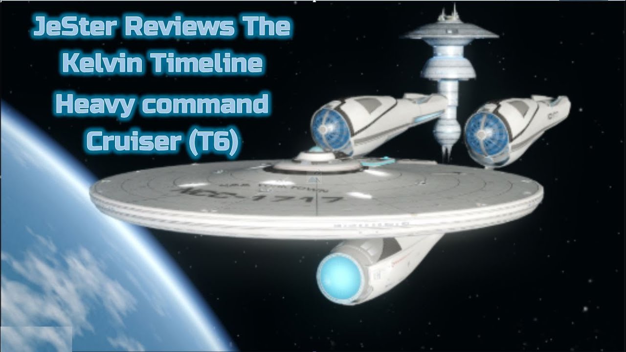 Star Trek Online JeSter Reviews The Kelvin Timeline Heavy Command ...