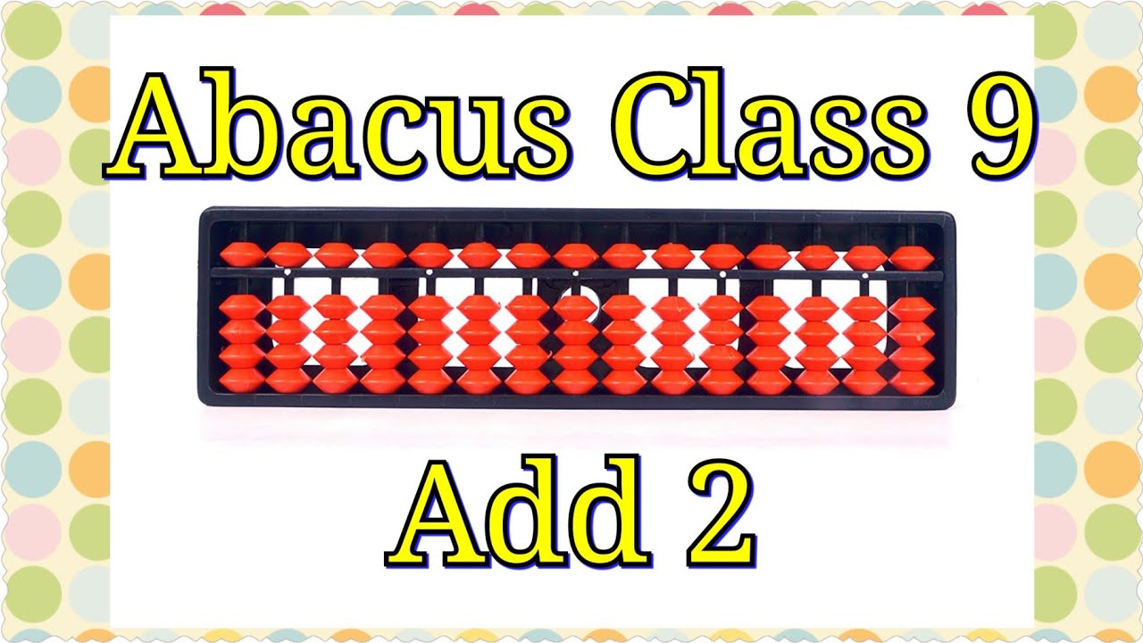 Abacus Class 9 Small Friends Concept (Add 2) - YouTube