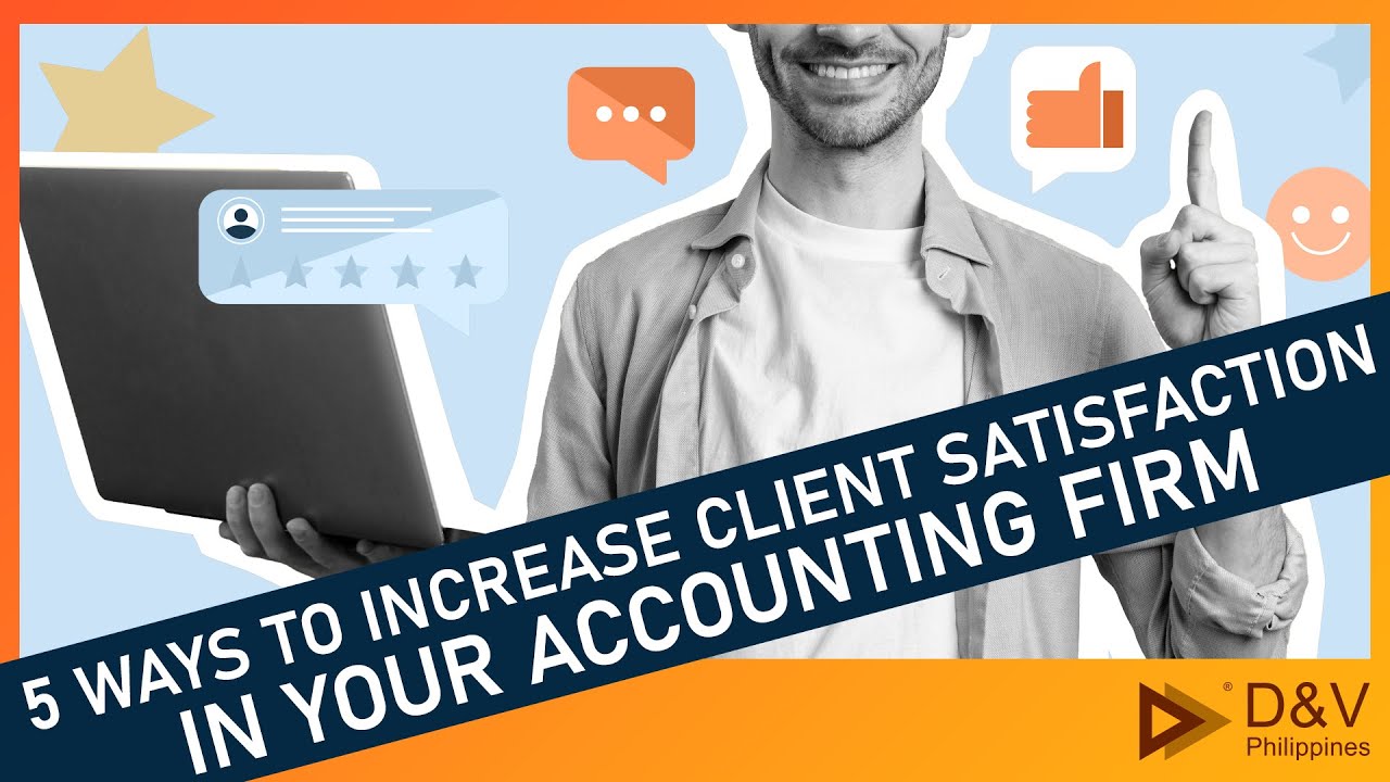 5 Ways to Increase Client Satisfaction in Your Accounting Firm - YouTube