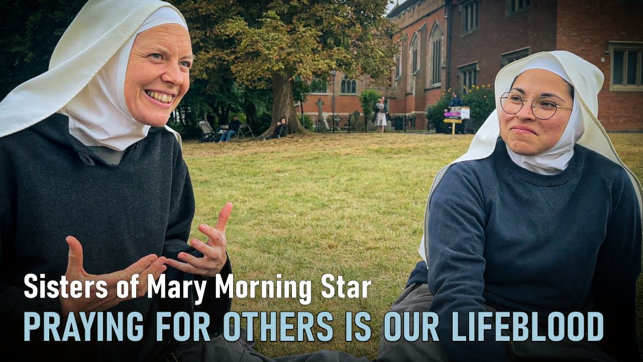 Sisters of Mary Morning Star: Carrying the World in Prayer - YouTube