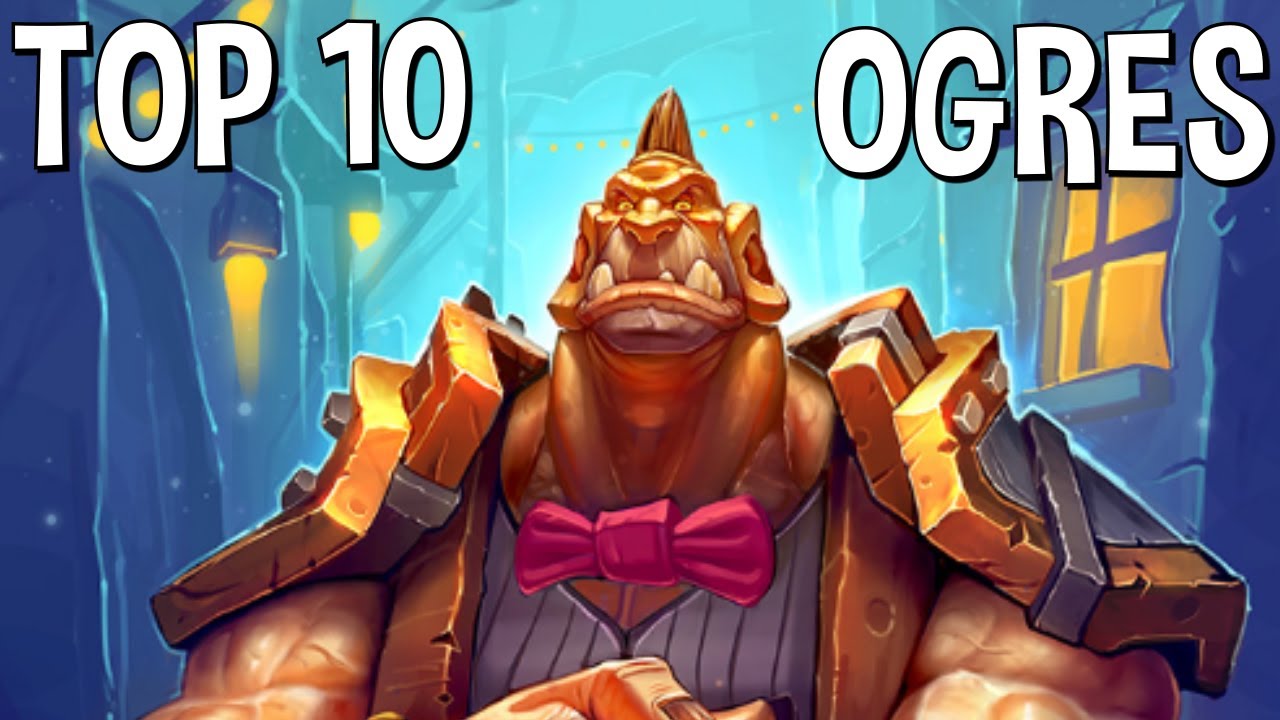 Hearthstone - Top 10 Ogres - YouTube