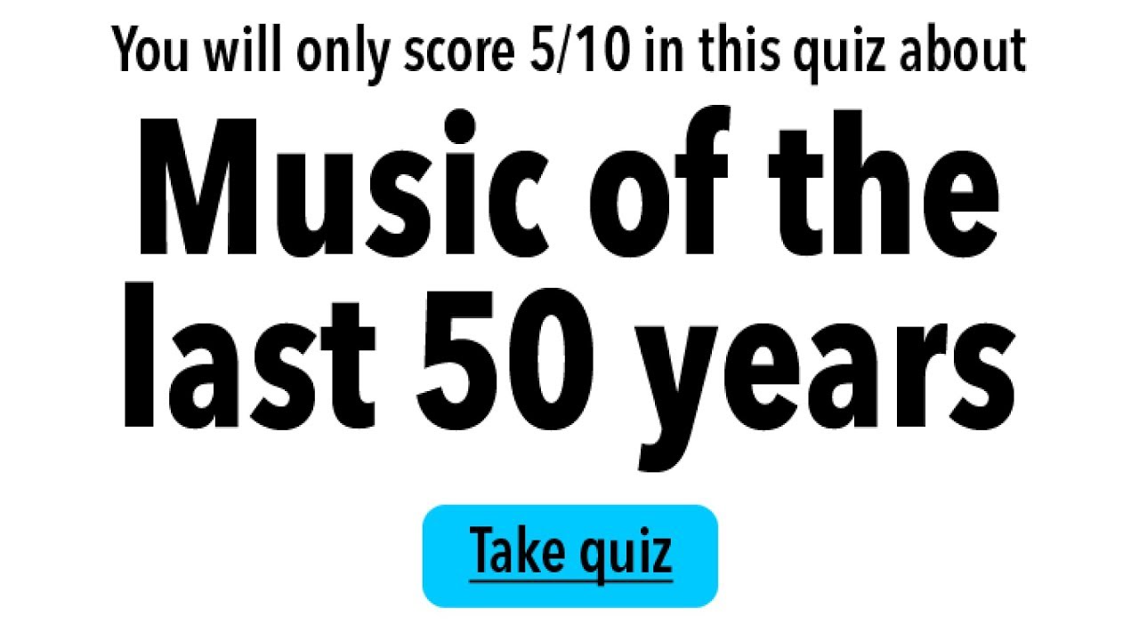 Music quiz of the last 50 years - YouTube