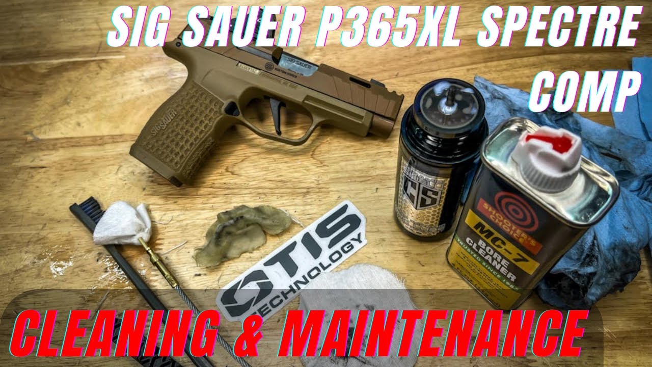 Sig P365XL Spectre Comp Cleaning & Maintenance #sigsauer #p365 # ...