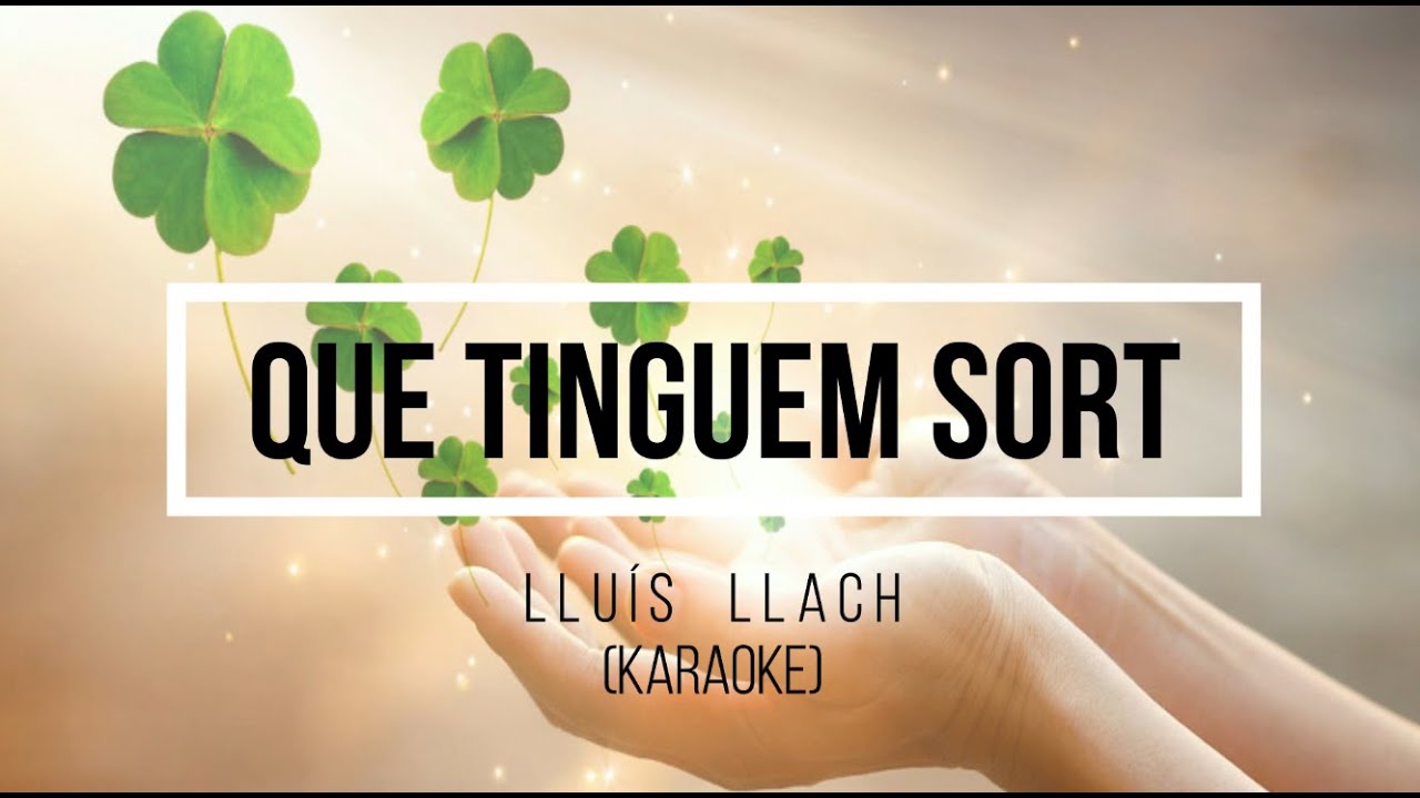 Que tinguem sort (karaoke amb lletra) - YouTube