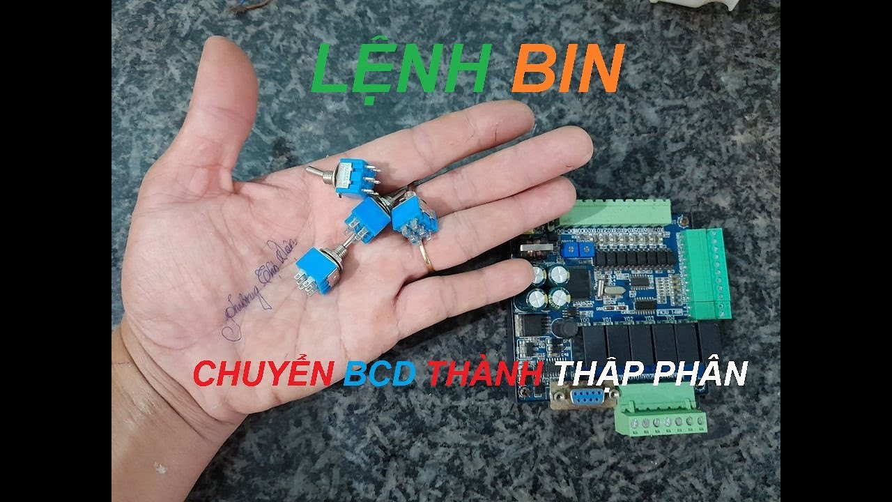 Lệnh BIN -Chuyển đổi nhị phân 4 BIT (BCD) thành số thập phân - YouTube