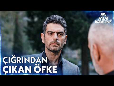 Bu öfke hepimize fazla!  - Sen Anlat Karadeniz 26. Bölüm