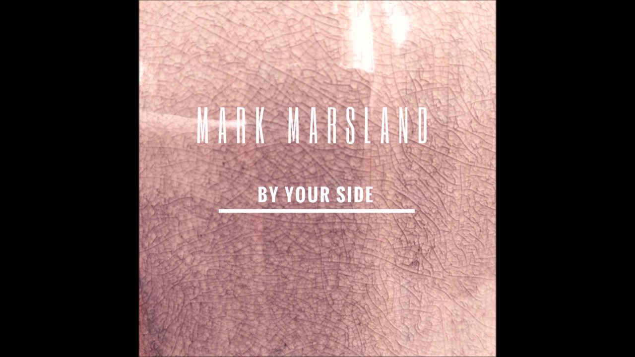 mark marsland by your side youtube - YouTube