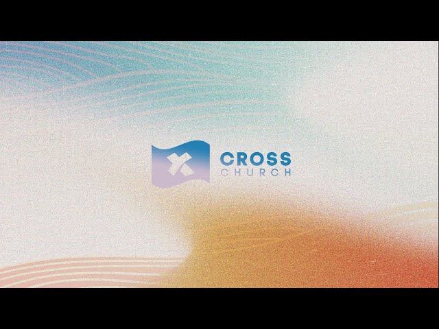 MESSAGES - Cross Church