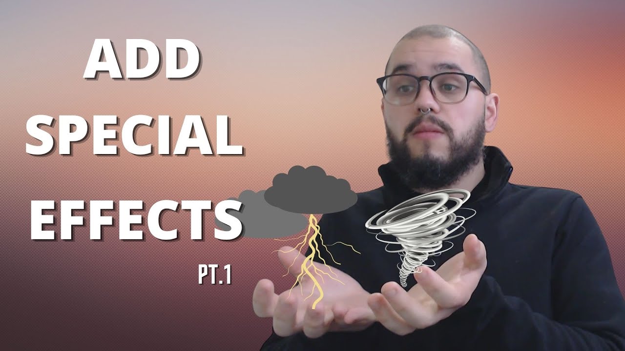 How To Add Special Effects In A Video Pt 1 YouTube how-to-add-special-effects-in-a-video-pt-1-youtube