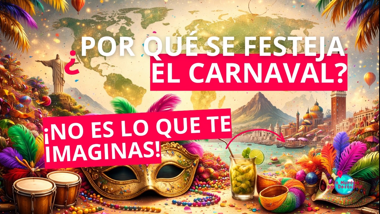 ¿Por qué se festeja EL CARNAVAL? Descubriendo CARNAVALES DEL MUNDO ...