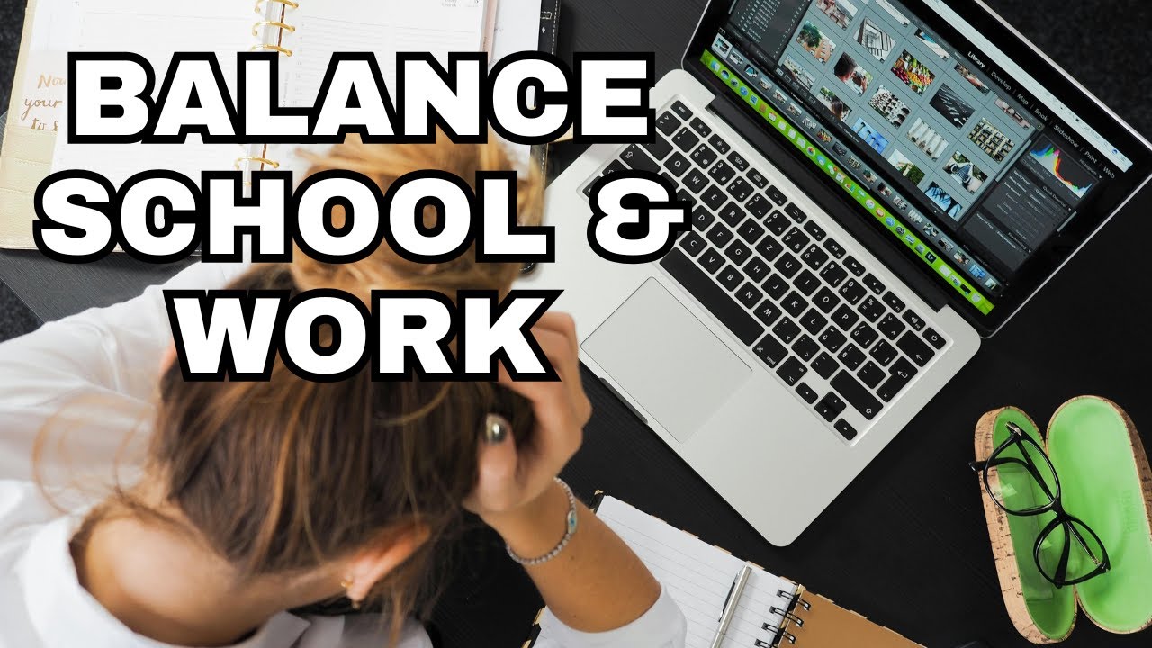 How to Balance School and Work Like a Pro | Time Management Tips That ...