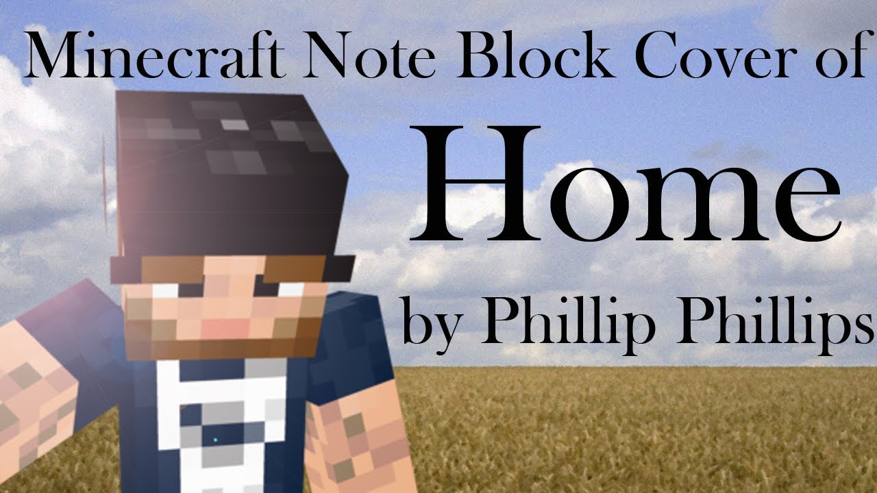 Minecraft note block cover of Home by Phillip Phillips - YouTube