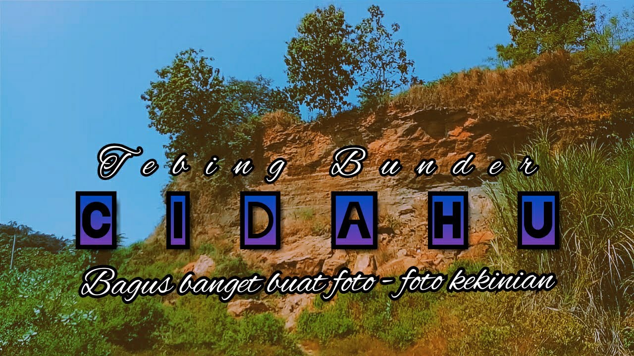 TEBING BUNDER | CIDAHU | KUNINGAN JAWA BARAT | 2020 - YouTube