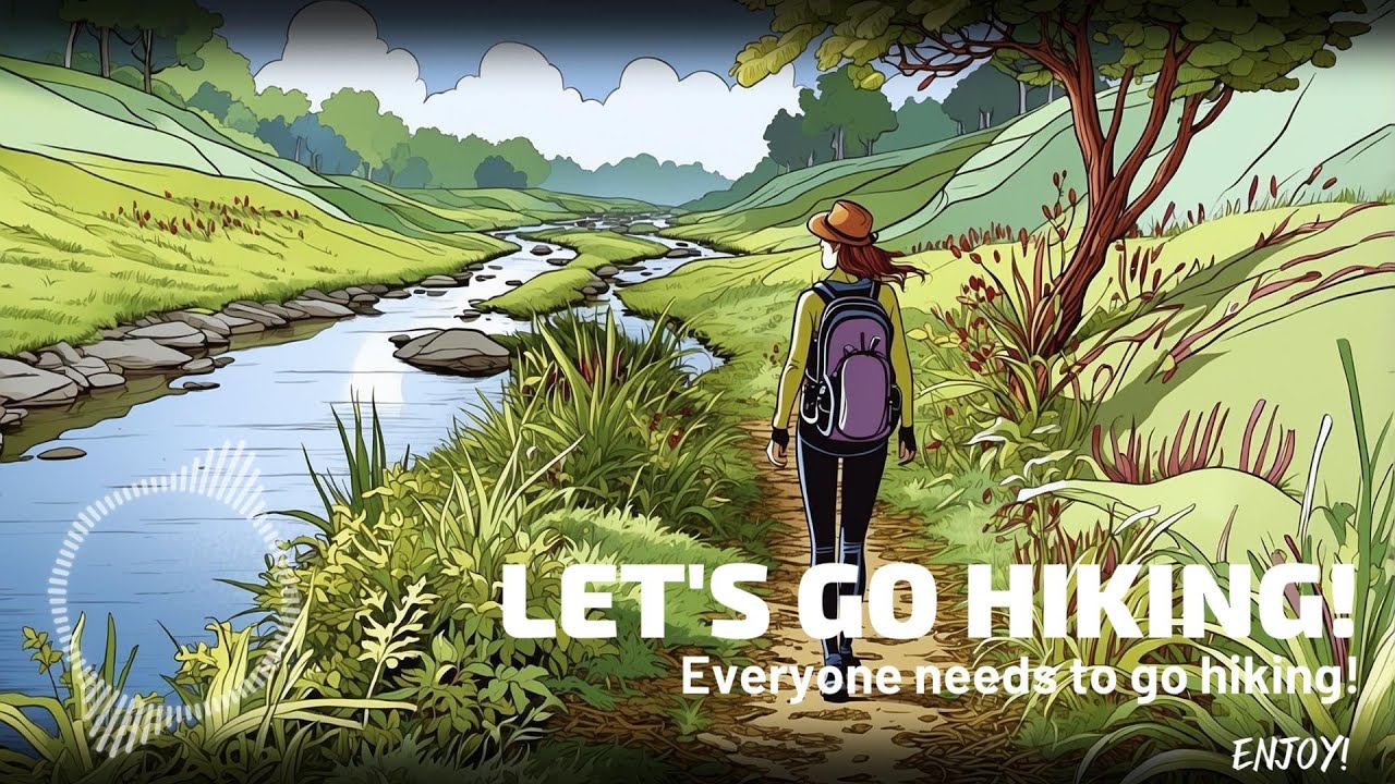 LET'S GO HIKING! - Everyone needs to go hiking! - YouTube