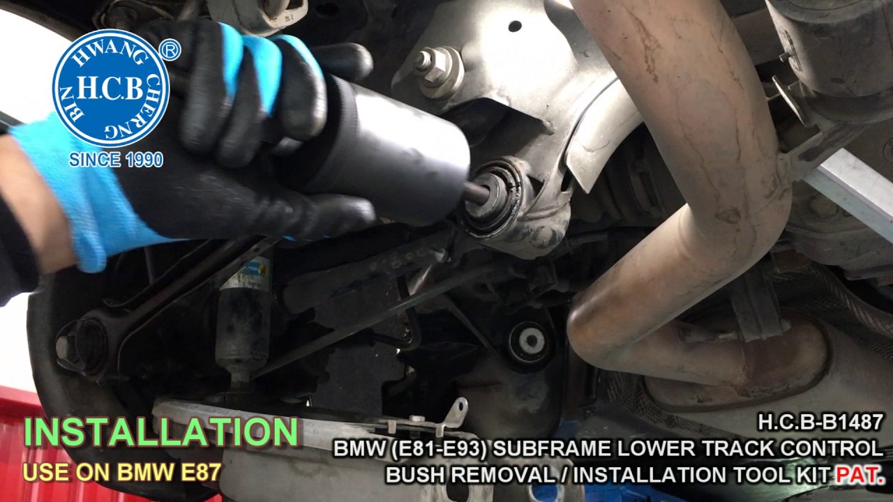 H.C.B-B1487 BMW (E81-E93) SUBFRAME LOWER TRACK CONTROL BUSH REMOVAL ...
