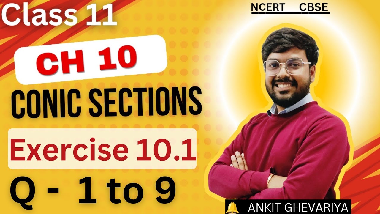 Class 11 Maths Ch 10 Conic Sections Exercise 10.1 Question 1 to 9 - YouTube