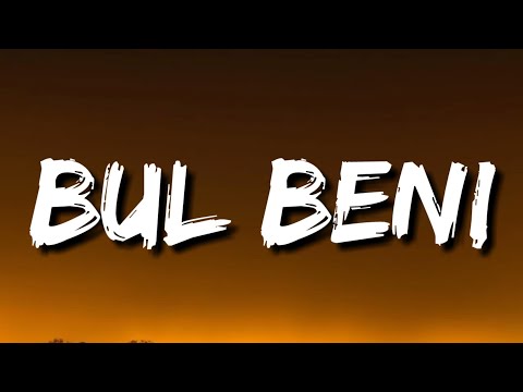 Ezhel - Bul Beni (Letra)